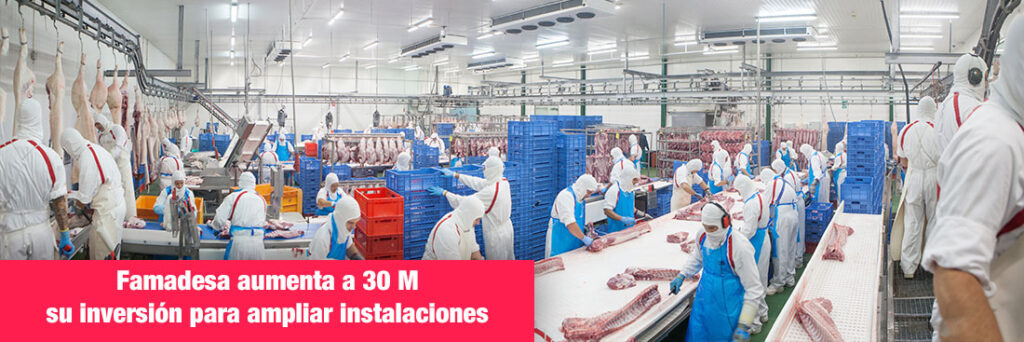 Famadesa aumenta a 30 M su inversión para ampliar instalaciones - FAMADESA